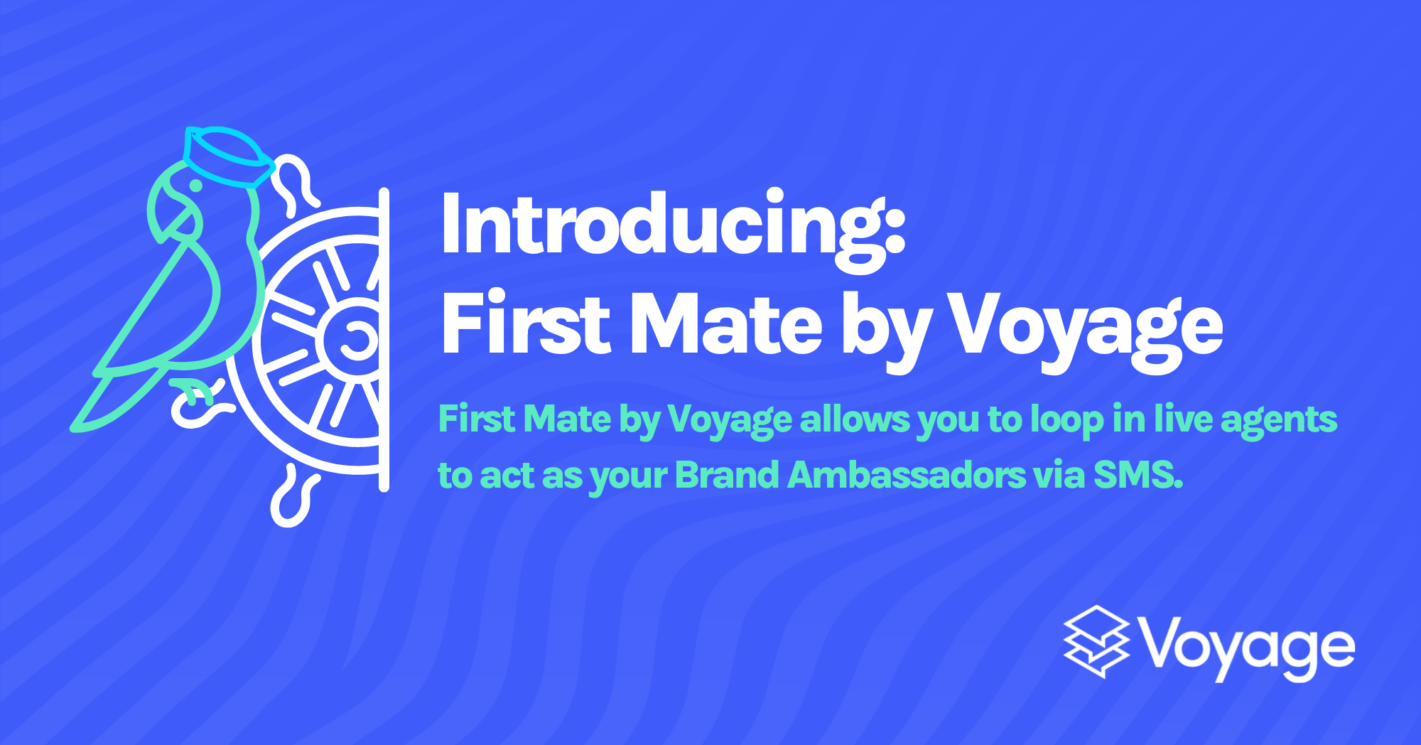 Introducing: First Mate by Voyage | Voyage SMS